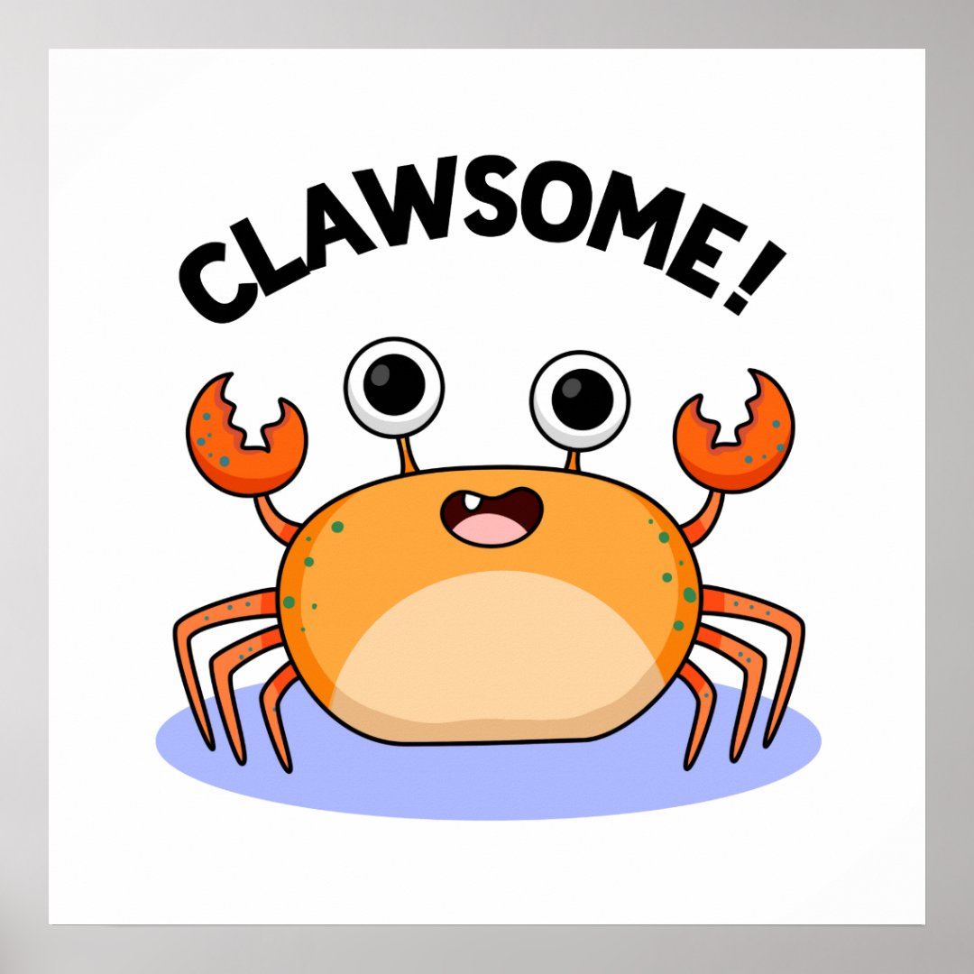 Clawsome Funny Awesome Crab Pun Poster | Zazzle