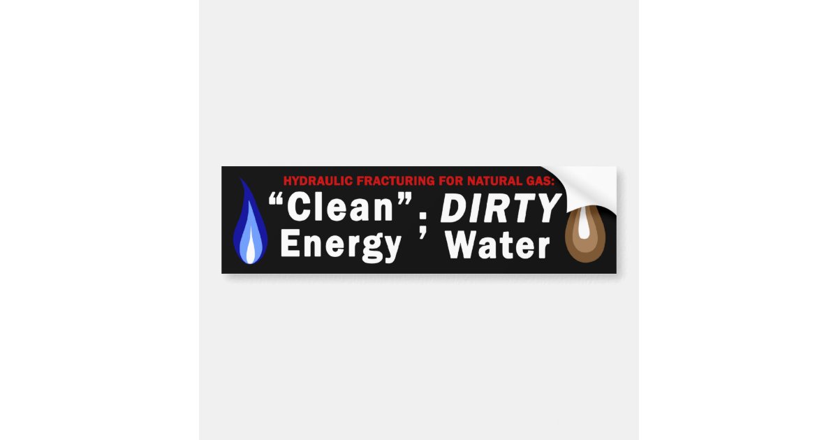 Clean Energy; Dirty Water Bumper Sticker (black) | Zazzle