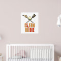 Clean Or Die Poster | Zazzle