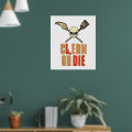 Clean Or Die Poster | Zazzle