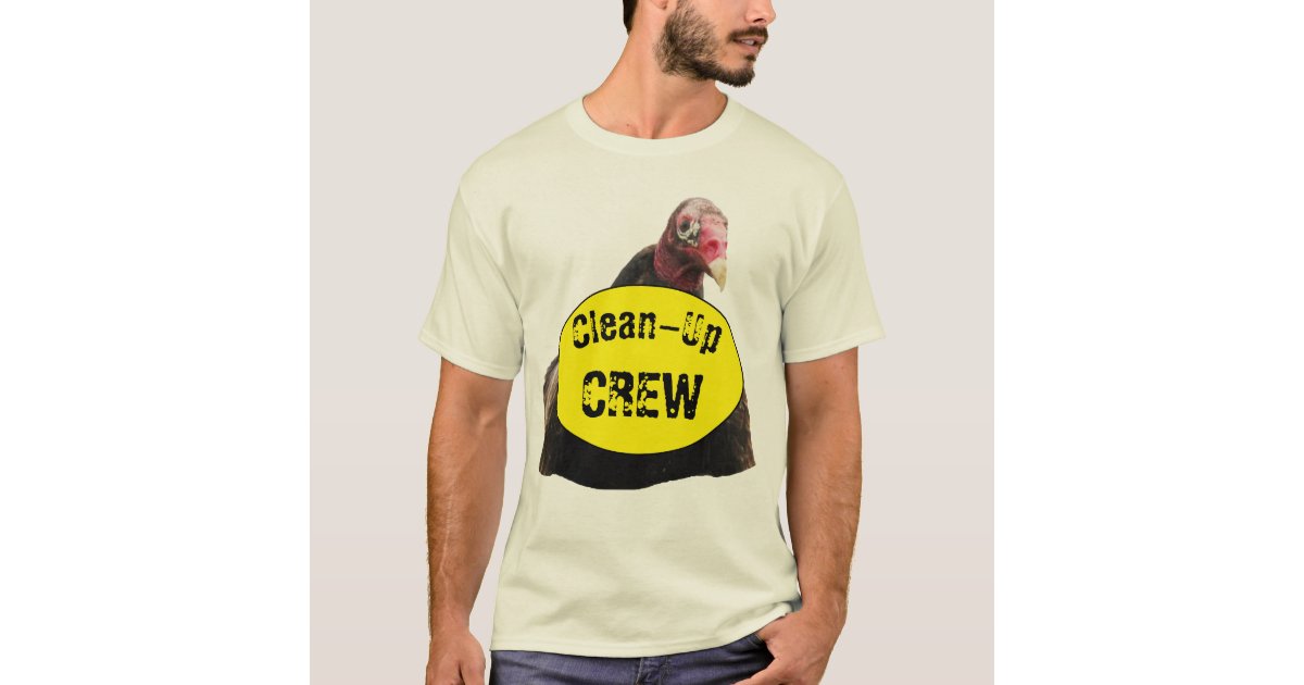 Clean-Up Crew T-Shirt | Zazzle