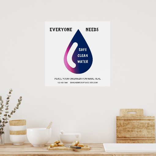 Cleanliness Everyone Needs Safe Clean Water Poster | Zazzle