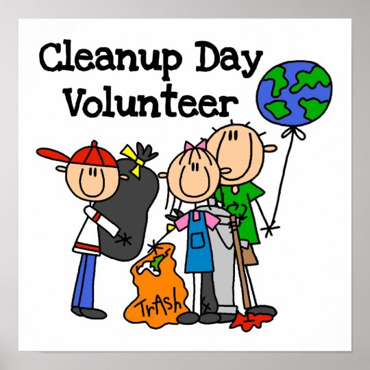Cleanup Day Volunteer T-shirts and Gifts Poster | Zazzle.com