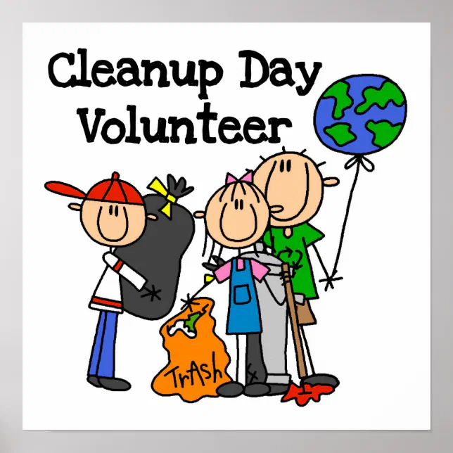 Cleanup Day Volunteer T-shirts and Gifts Poster | Zazzle