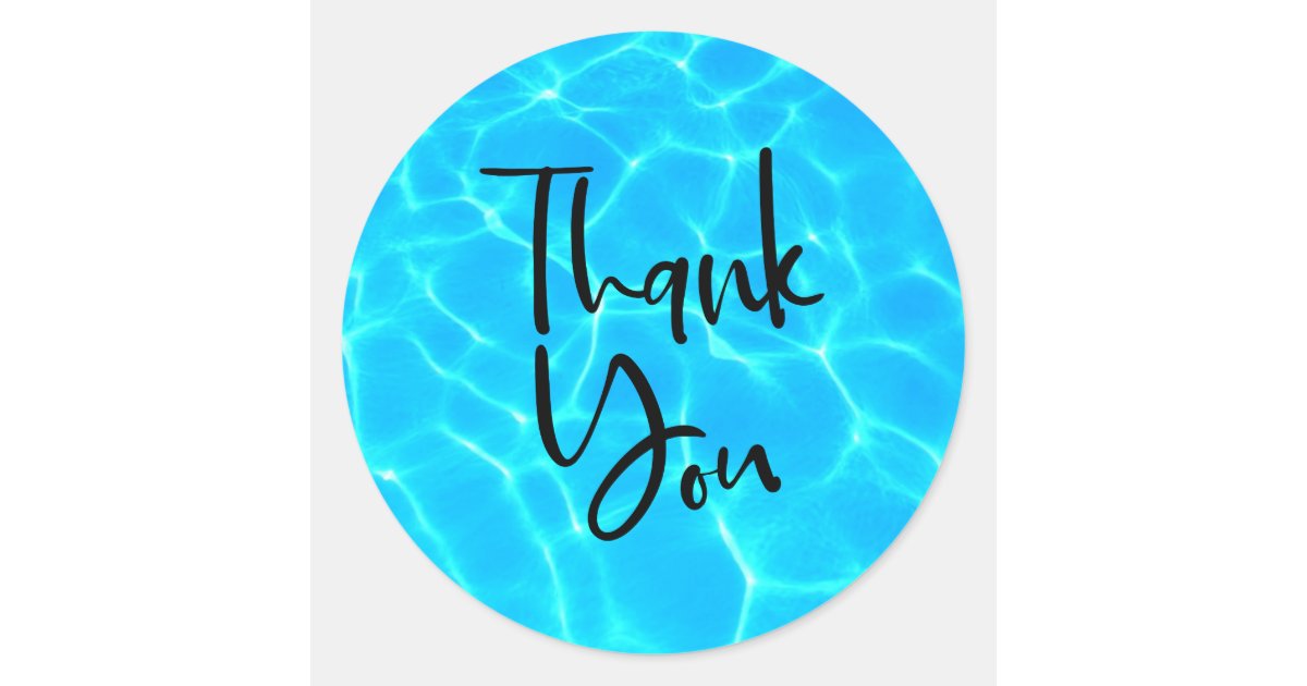 Clear Blue Pool Water Photo Thank You Classic Round Sticker | Zazzle