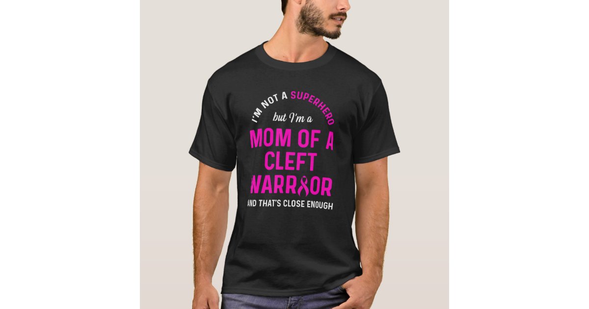 Cleft Palate Lip Mom Hero Strong Awareness 1 T-Shirt | Zazzle