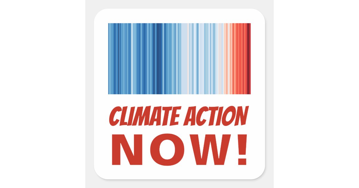 Climate Change Action Now! Global Warming Stripes Square Sticker | Zazzle