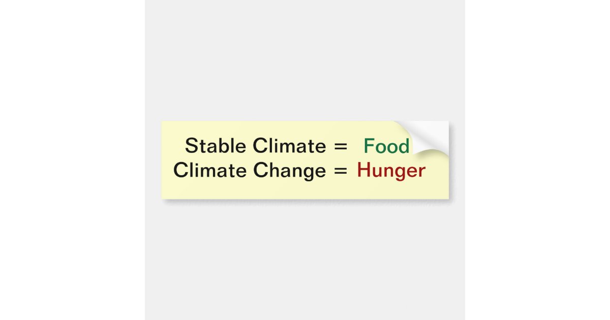 Climate Change and food Bumper Sticker | Zazzle