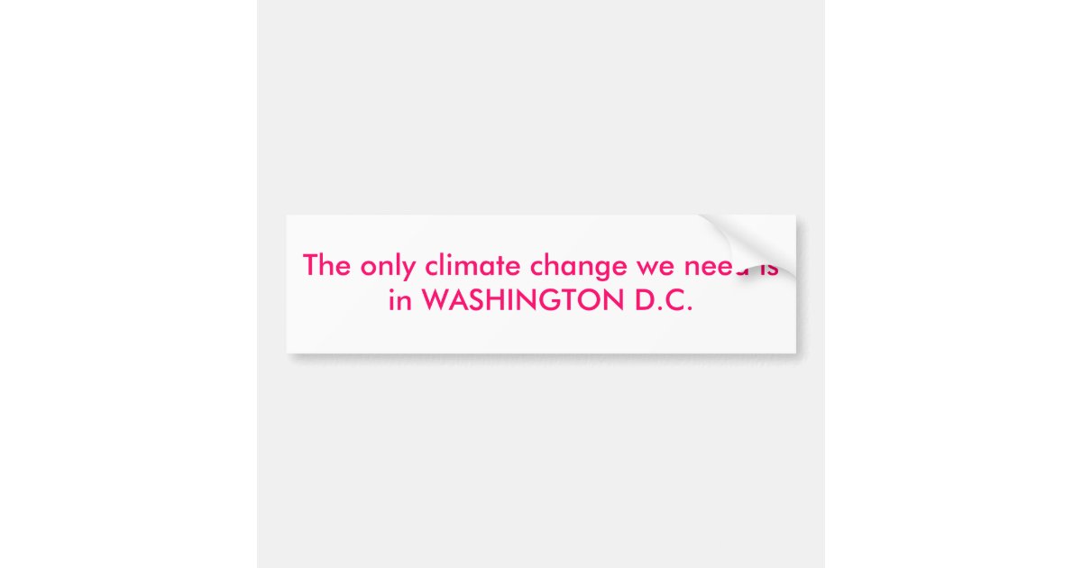 CLIMATE CHANGE BUMPER STICKER | Zazzle