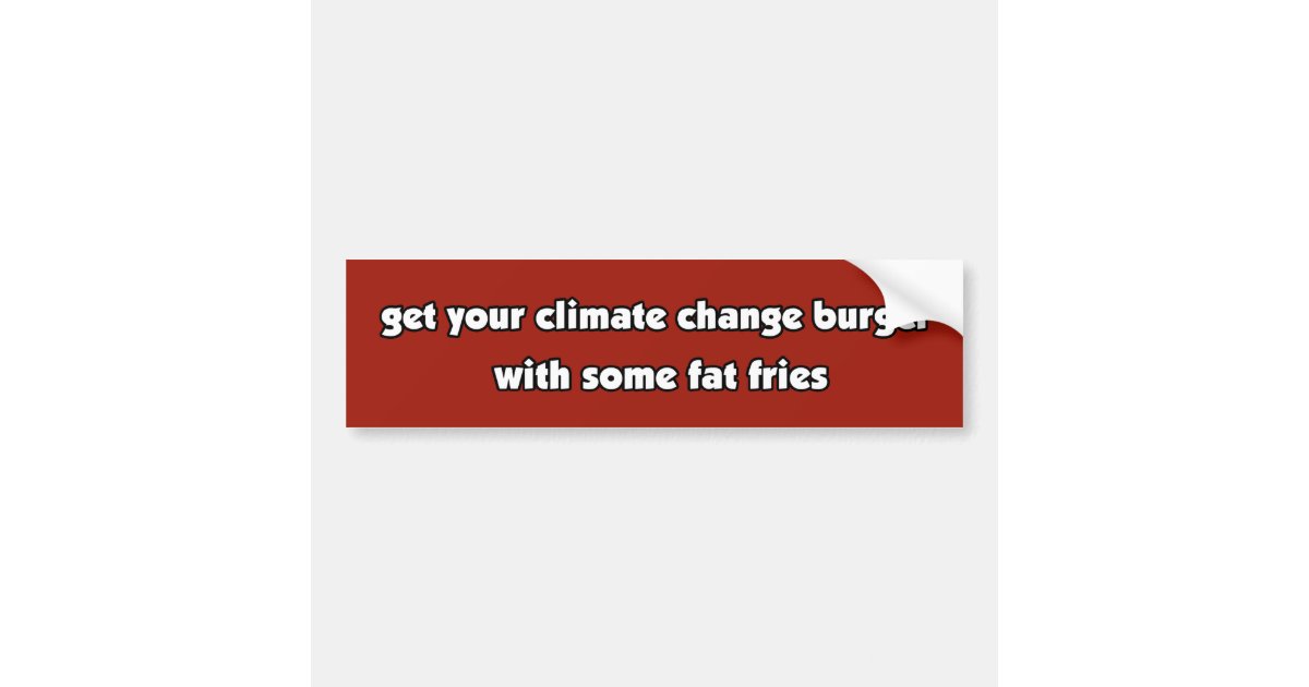 Climate Change Burger Vegetarian / Vegan Bumper St Bumper Sticker | Zazzle
