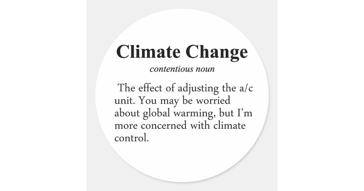 Climate Change Definition Classic Round Sticker | Zazzle
