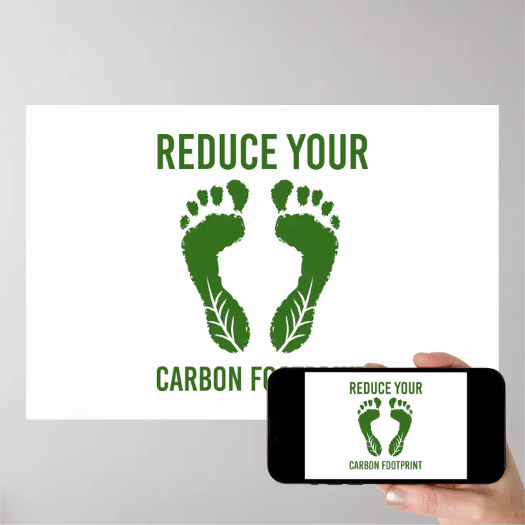 Climate Change Reduce Your Carbon Footprint Gift Poster | Zazzle