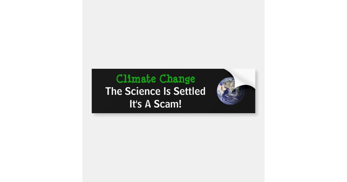 Climate Change The Science Is Settled Bumper Sticker | Zazzle