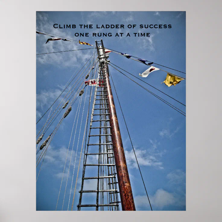 Climb The Ladder Of Success motivational print | Zazzle