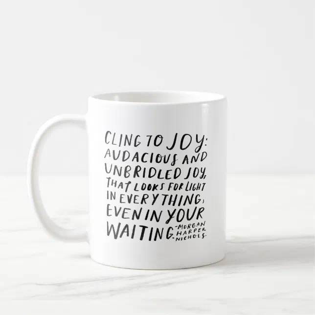 "Cling to joy" coffee mug | Zazzle