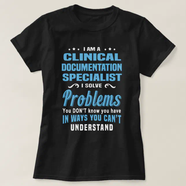 Clinical Documentation Specialist T-Shirt | Zazzle