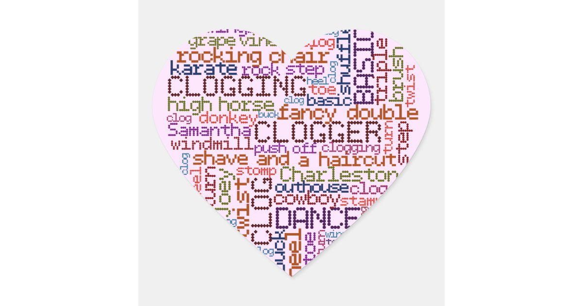 Clogger Clogging Word Art Heart Sticker | Zazzle