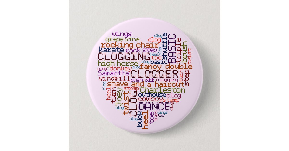 Clogger Clogging Word Art Large Button | Zazzle
