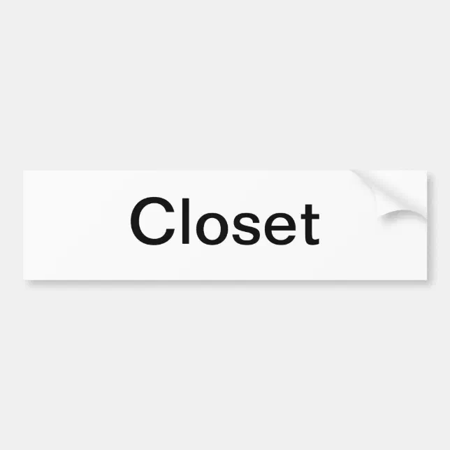 Closet Door Sign/ Bumper Sticker | Zazzle