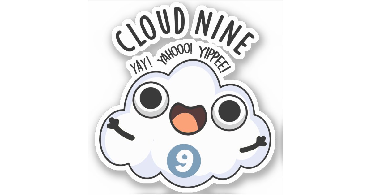 Cloud Nine Funny Weather Pun Sticker | Zazzle