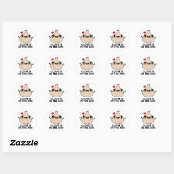 Clove Is In The Air Funny Garlic Pun Classic Round Sticker | Zazzle