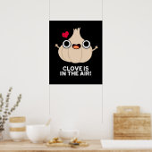 Clove Is In The Air Funny Garlic Pun Dark BG Poster | Zazzle