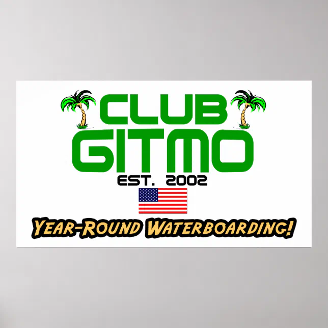 Club Gitmo Poster | Zazzle