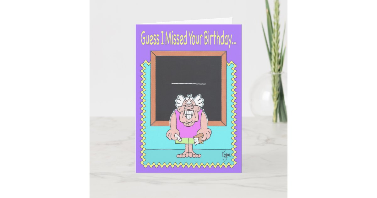 CLUELESS TEACHER Belated Birthday Card | Zazzle