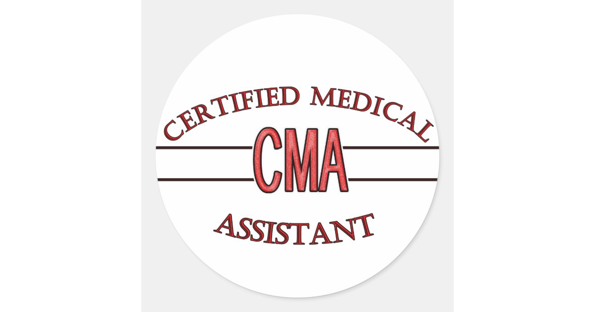 CMA Certified Medical Assistant LOGO Classic Round Sticker | Zazzle