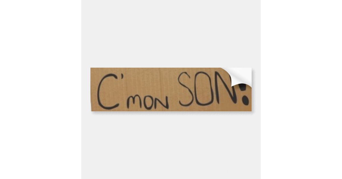 C'mon SON! sticker | Zazzle