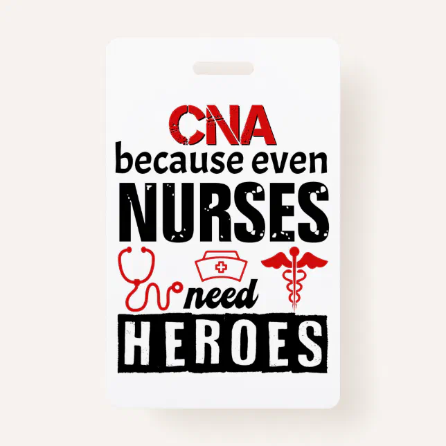 CNA because even nurses need heroes distressed Badge | Zazzle