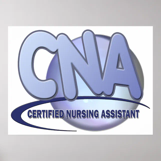 CNA BIG BLUE CERTIFED NURSING ASSISTANT POSTER | Zazzle