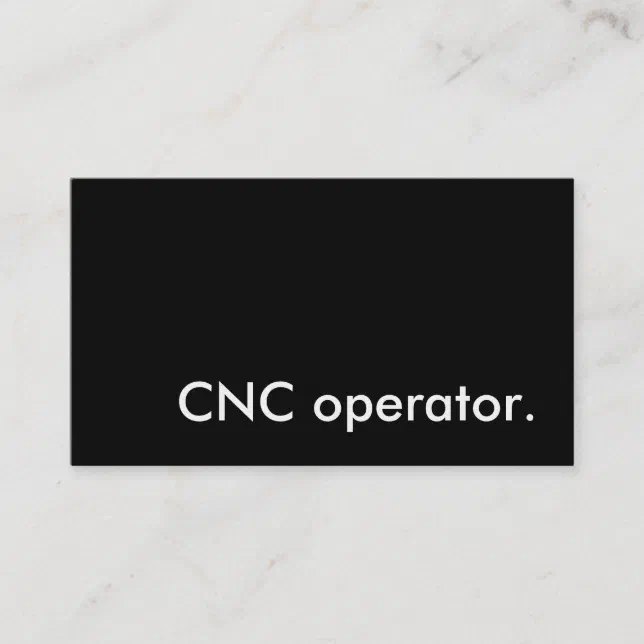 cnc operator. business card | Zazzle