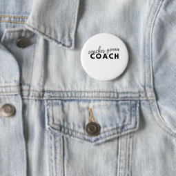 COACHES GONNA COACH BUTTON | Zazzle