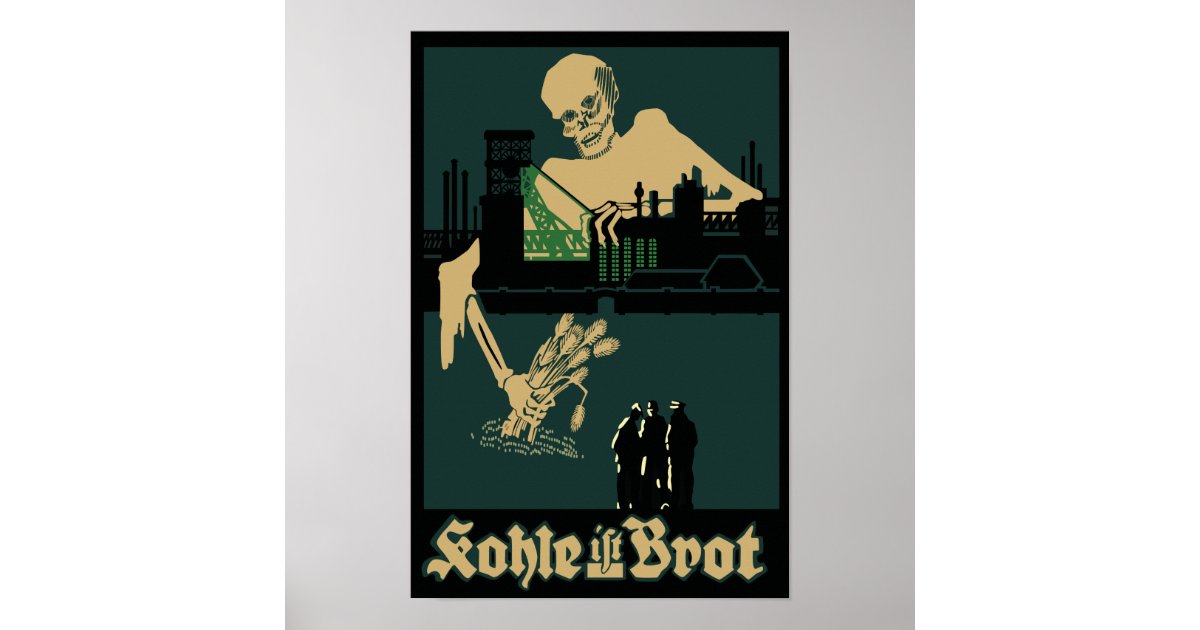 Coal is Bread WW1 German Propaganda Poster | Zazzle