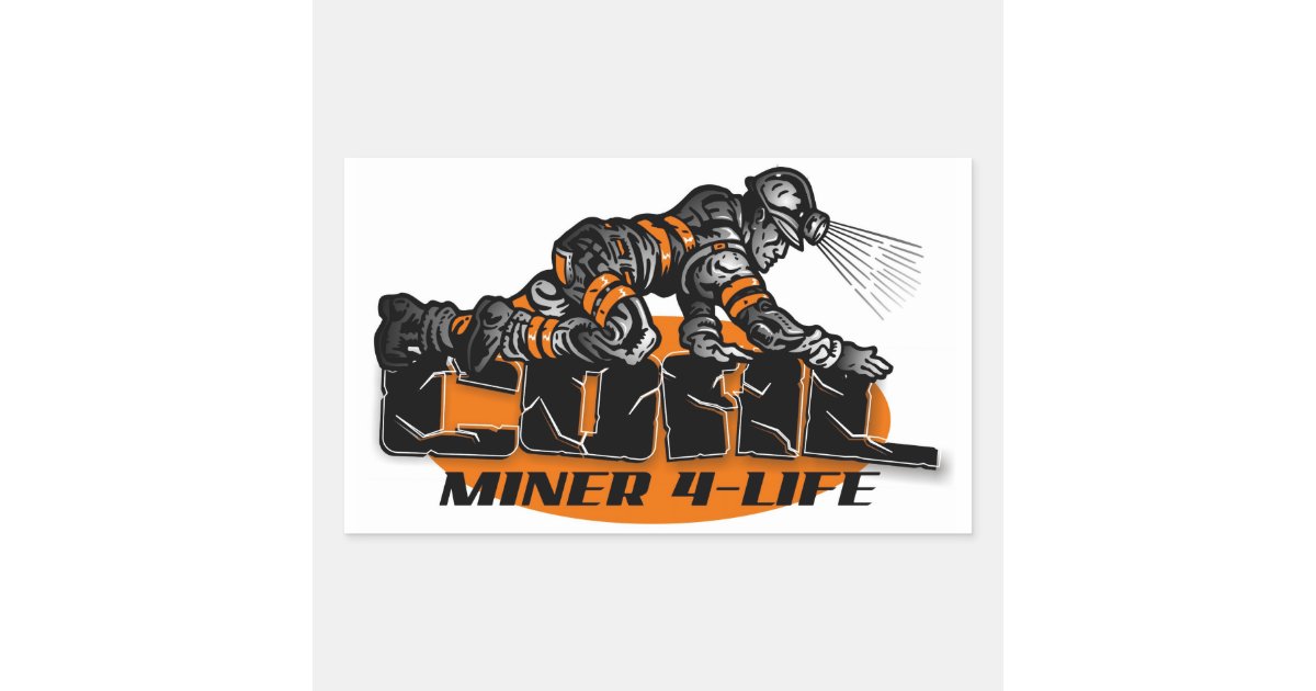 COAL MINER 4-LIFE RECTANGULAR STICKER | Zazzle