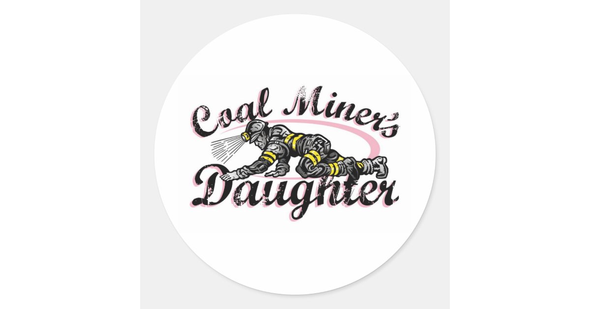 coal miner's daughter classic round sticker | Zazzle