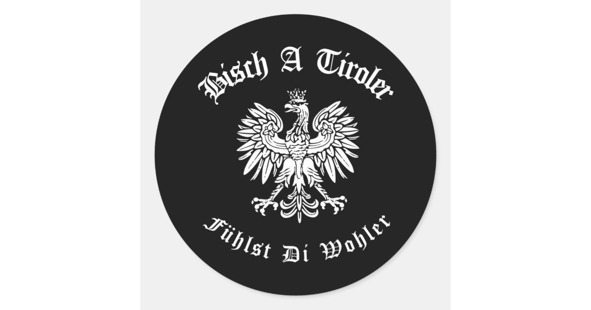 coat of arms Adler Austria Bischt a Tiroler Classic Round Sticker | Zazzle