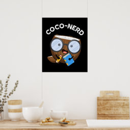 Coco-nerd Funny Fruit Coconut Pun Dark BG Poster | Zazzle