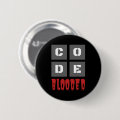 CODE Blooded Coded Computer Programmer Funny Button | Zazzle