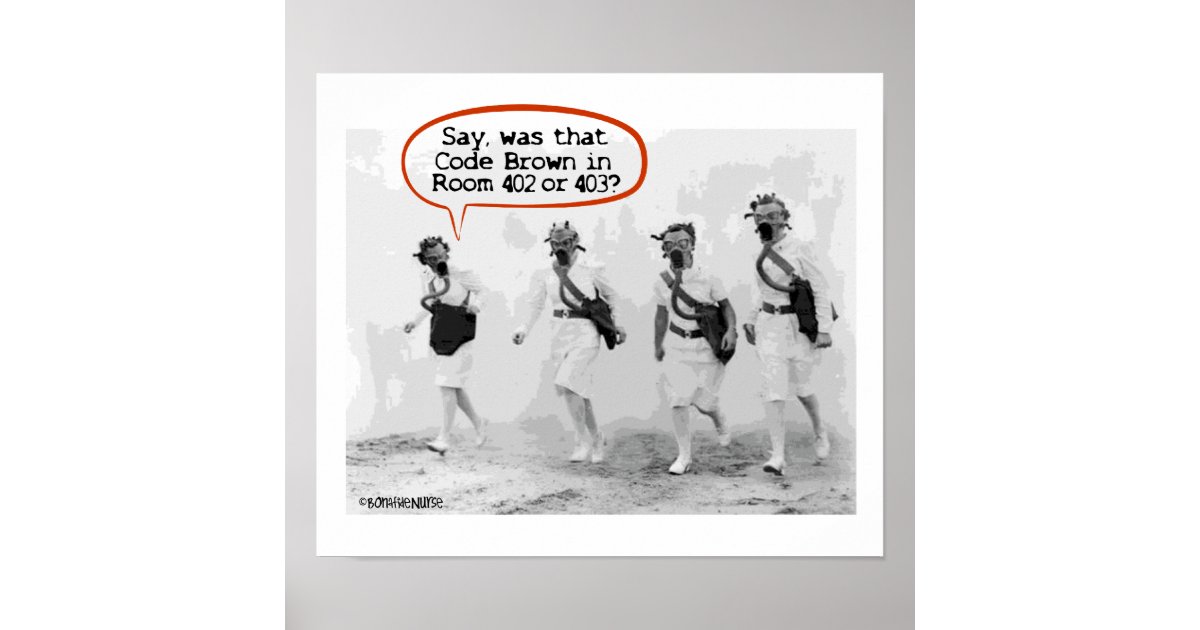 Code Brown for Nurses Poster | Zazzle