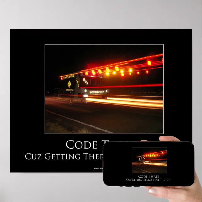 Code Three Motivational Poster | Zazzle