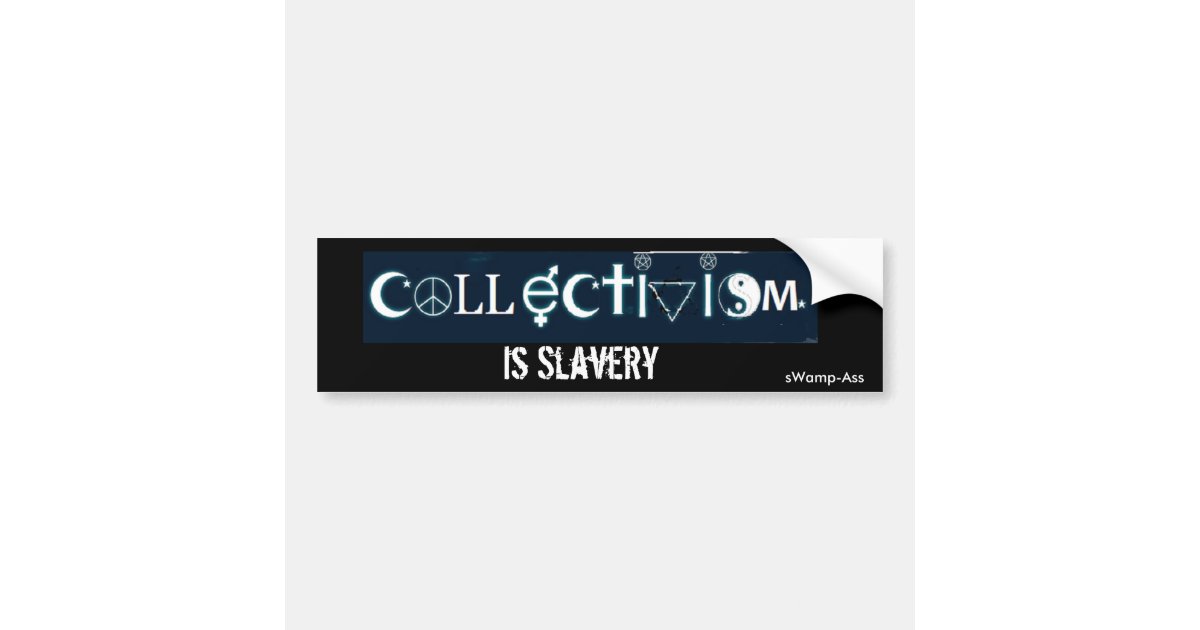 Coexist Collectivism Is Slavery Bumper Sticker | Zazzle