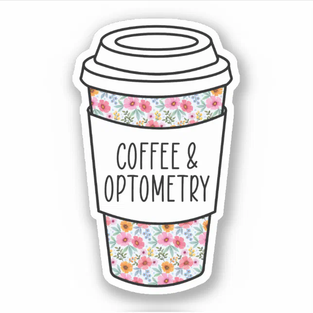 Coffee And Optometry, Optometrist Gift, Optometry Sticker | Zazzle