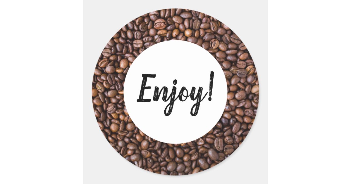 Coffee Beans - Custom Enjoy Classic Round Sticker | Zazzle