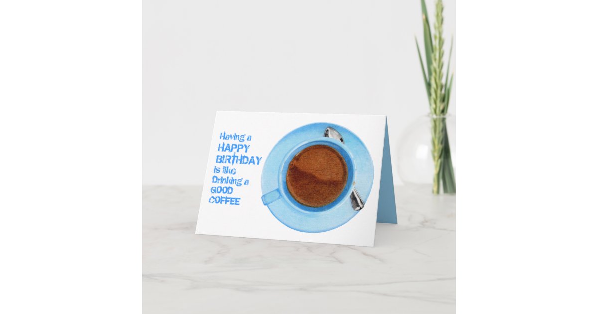 Coffee Break Birthday Card | Zazzle