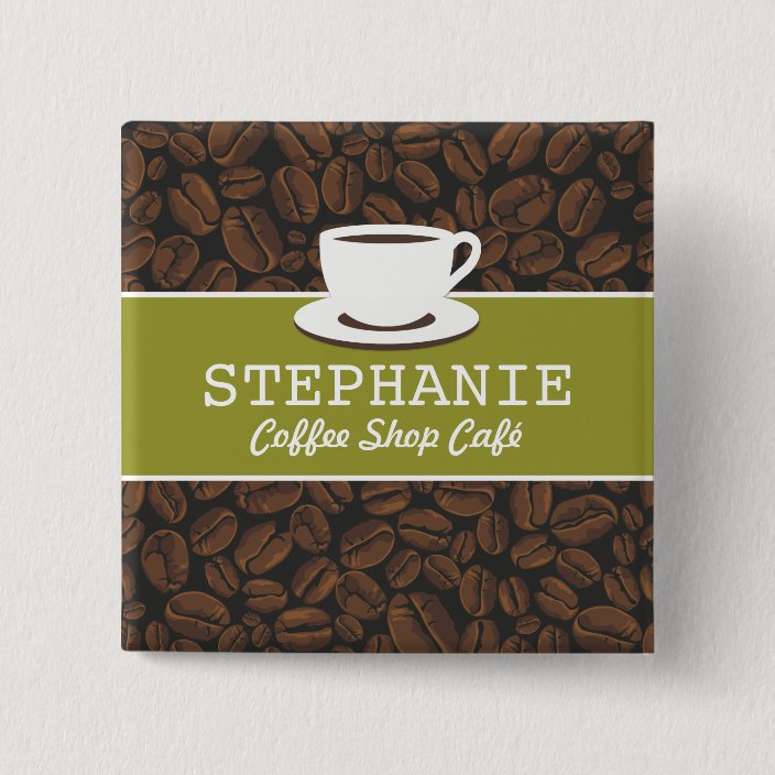 Coffee Café Shop Custom Employee Name Badge Pinback Button | Zazzle