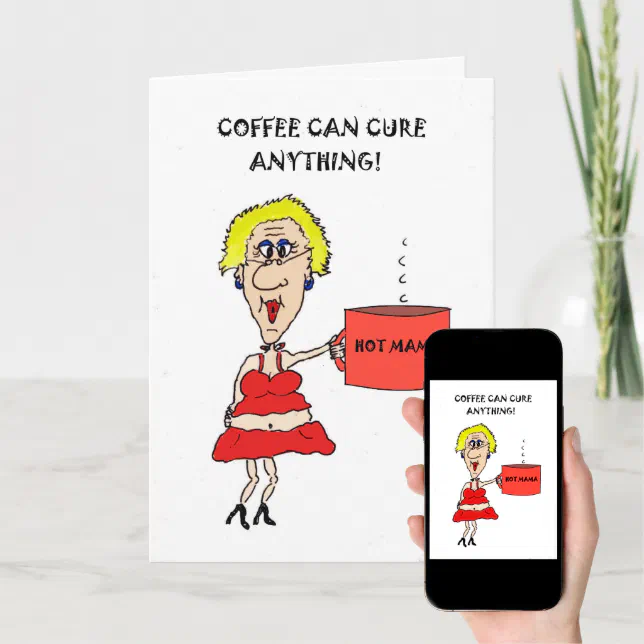 COFFEE CAN CURE ANYTHING GET WELL CARD | Zazzle