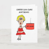 COFFEE CAN CURE ANYTHING GET WELL CARD | Zazzle