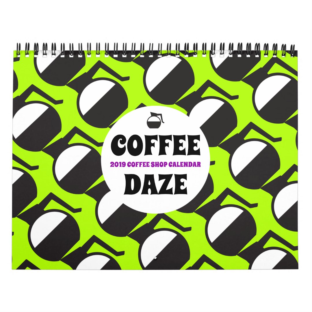 Coffee Daze: 2019 Coffee Shop Pop Art Custom Calendar | Zazzle